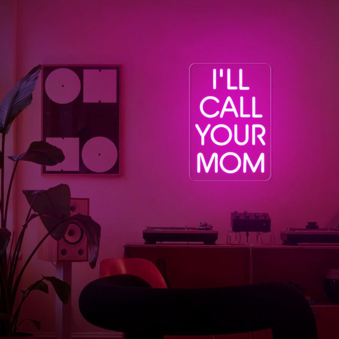 Call Your Mom Neon Sign, Long Distance Gift From Mom, Distance Family ...