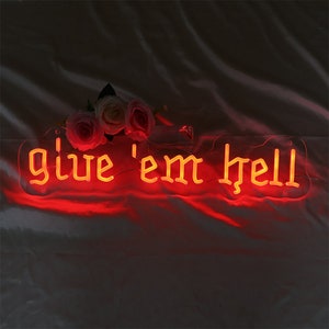 Give Em Hell Neon Sign,trendy Neon Wall Decor, Dorm Apartment Theme ...