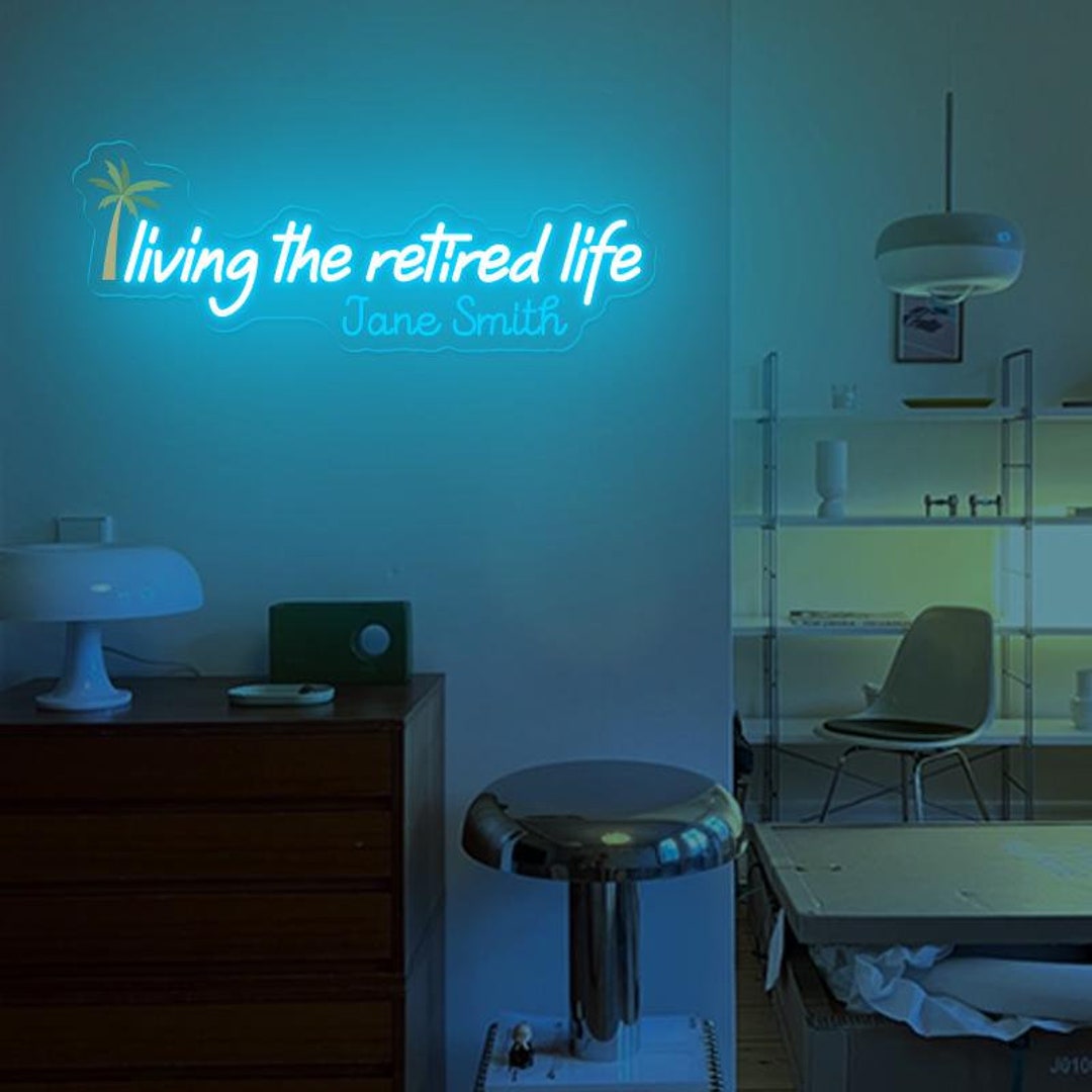Custom Name Living the Retired Life Neon Sign, Teacher Retirement Gifts ...
