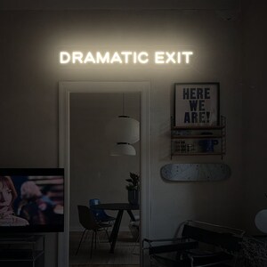 DRAMATIC EXIT Neon Sign, Shelf Decor, Street Style Sign, Housewarming ...