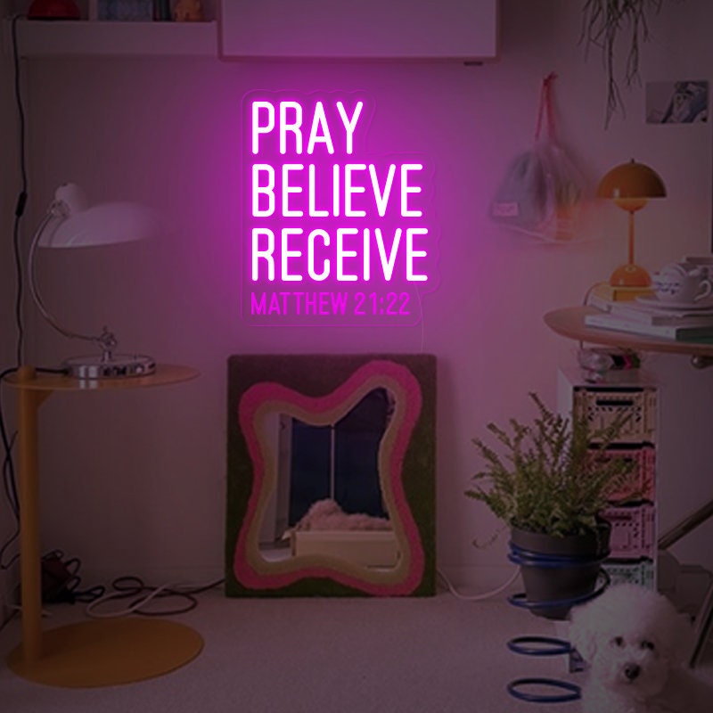 Pray, Believe, Receive Matthew 21.22 Neon Sign, Religious Wall Sign ...