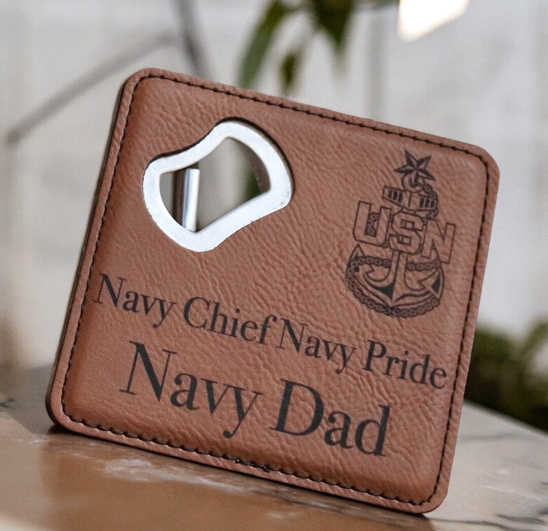 Navy Chief Dad Coaster, Bottle Opener, Senior Chief, Master Chief ...