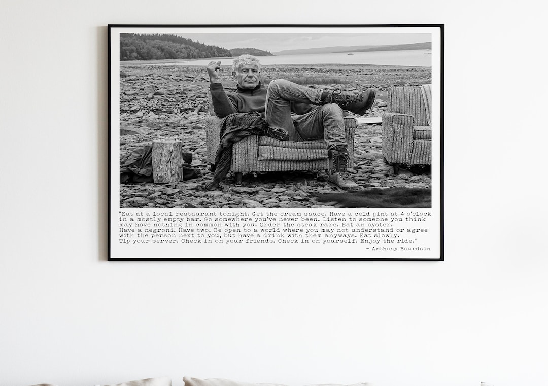 Anthony Bourdain Quote Print, Eat at a Local Restaurant Tonight. 16x20 ...