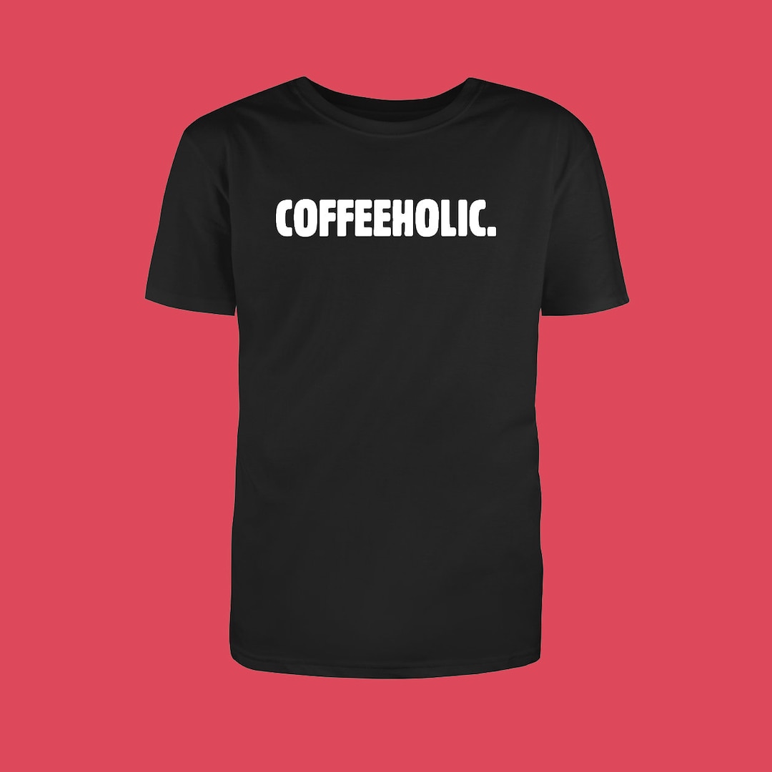 COFFEEHOLIC Coffe Drinker T-shirt , Coffee Addict , Retro Coffee Shirt ...