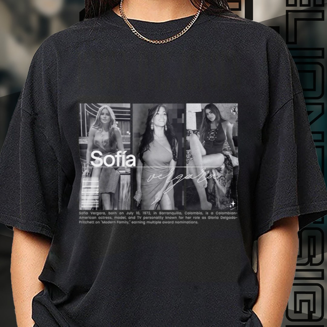 Limited Sofia Vergara Tshirt, Fan Merch for Women and Men, Labor Day Gift - Etsy