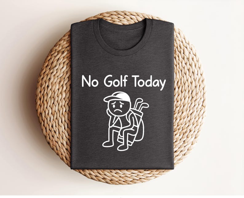 No Golf Today Tshirt, Sad Stickman Golfer Shirts, Funny Golf Dad Gift ...