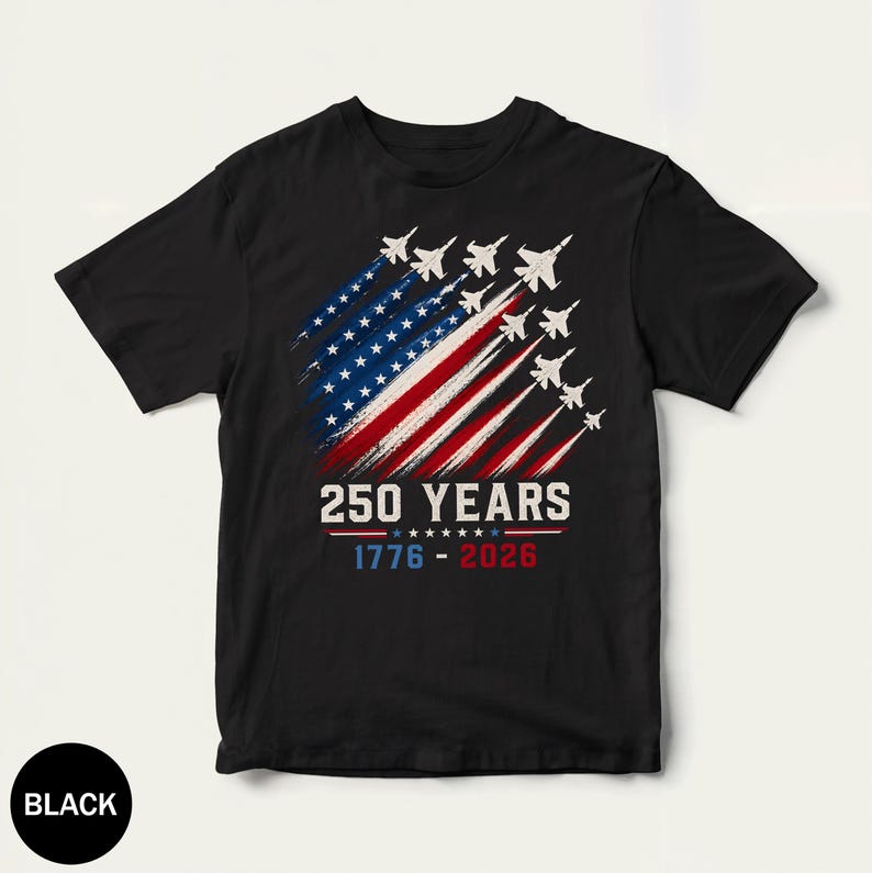 USA 250th Anniversary Shirt 1776-2026, 250 Years Tee, Patriotic Jet ...