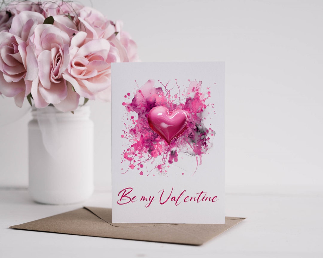 Be My Valentine, Printable Greeting Card, Love Heart, Artistic ...