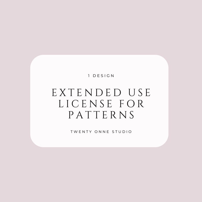 Extended Use License for Patterns - 1 Design - Etsy
