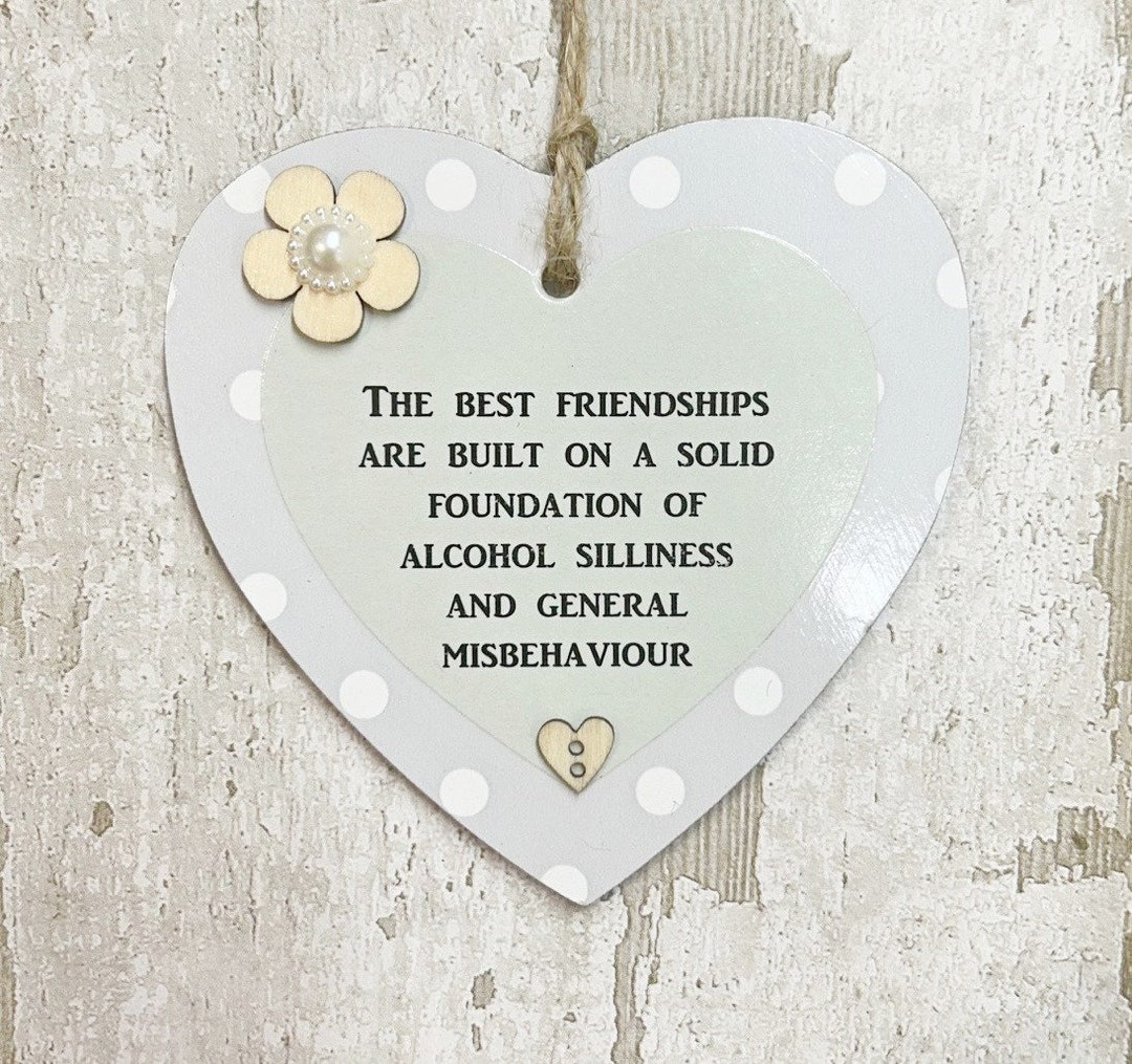 Best Friendship Funny Good Friends Gift Heart Wooden Sign Plaque - Etsy