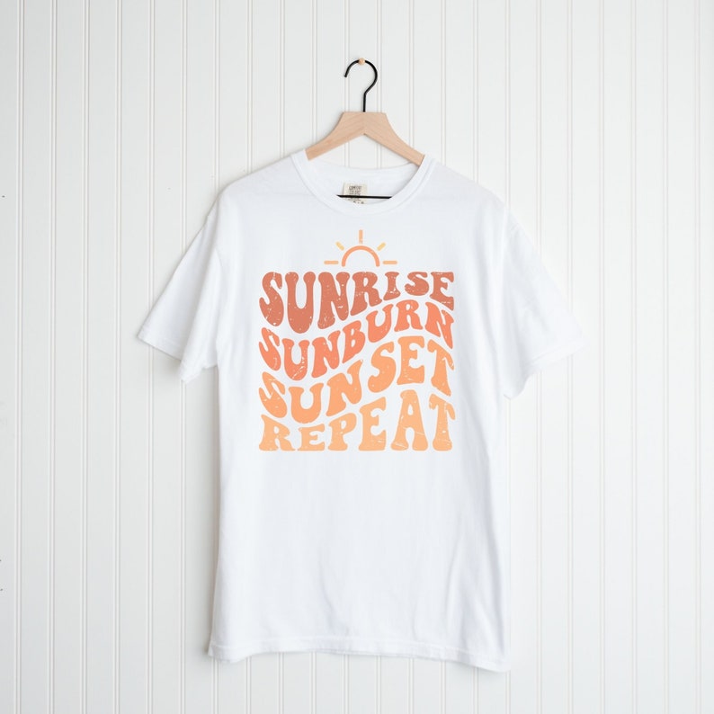 Sunrise Sunburn Sunset Repeat Tee, Comfort Colors, Graphic Tee,beach ...