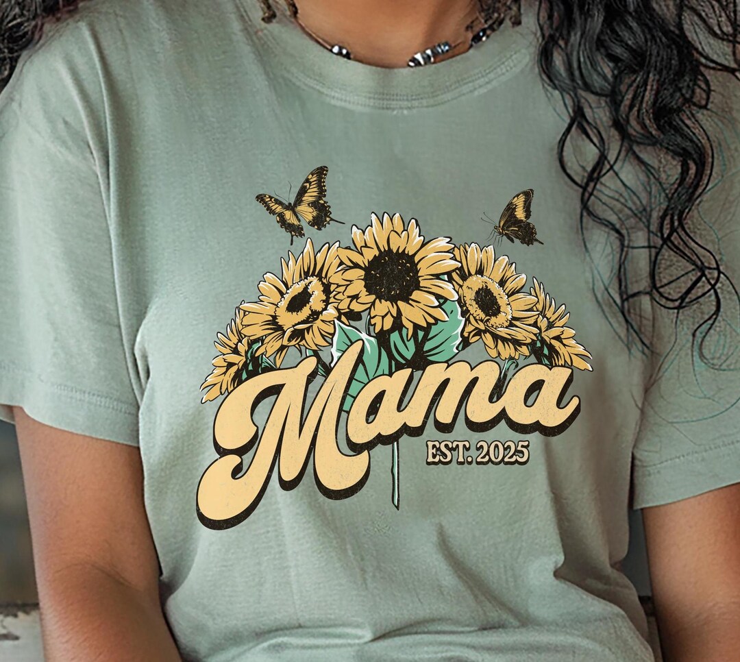 Sunflower Mama Est 2025 Comfort Colors Shirt, Mother's Day Gift for New ...