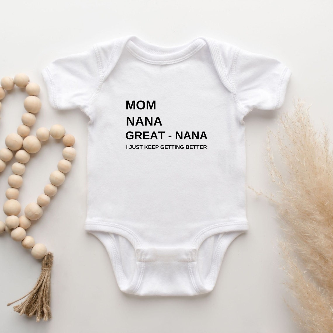 Mom Nana Great Nana I Just Keep Getting Better, Mom Nana Great Nana ...