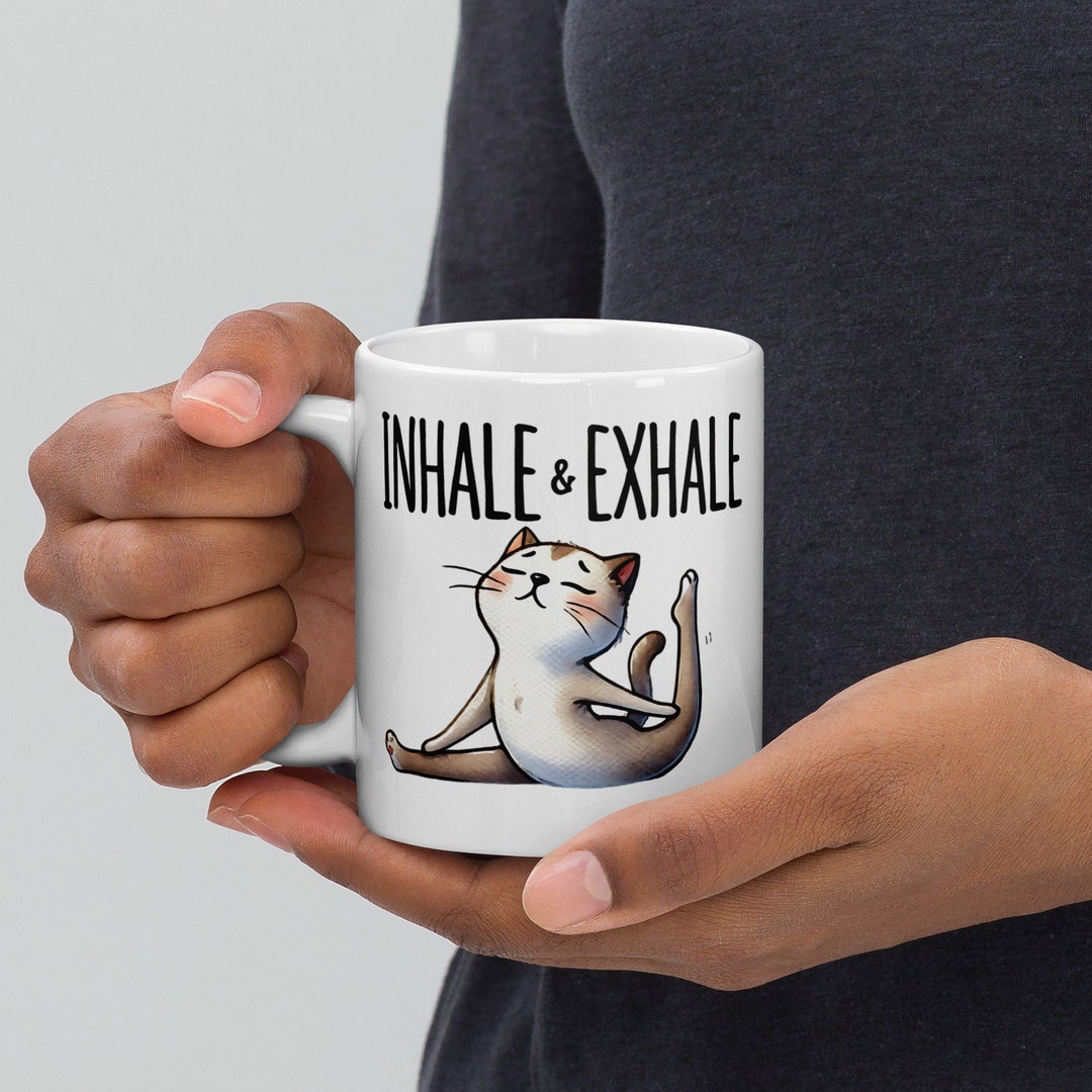 Inhale & Exhale Funny Cat Meme Mug Design on Both Sides Unique Gift for ...