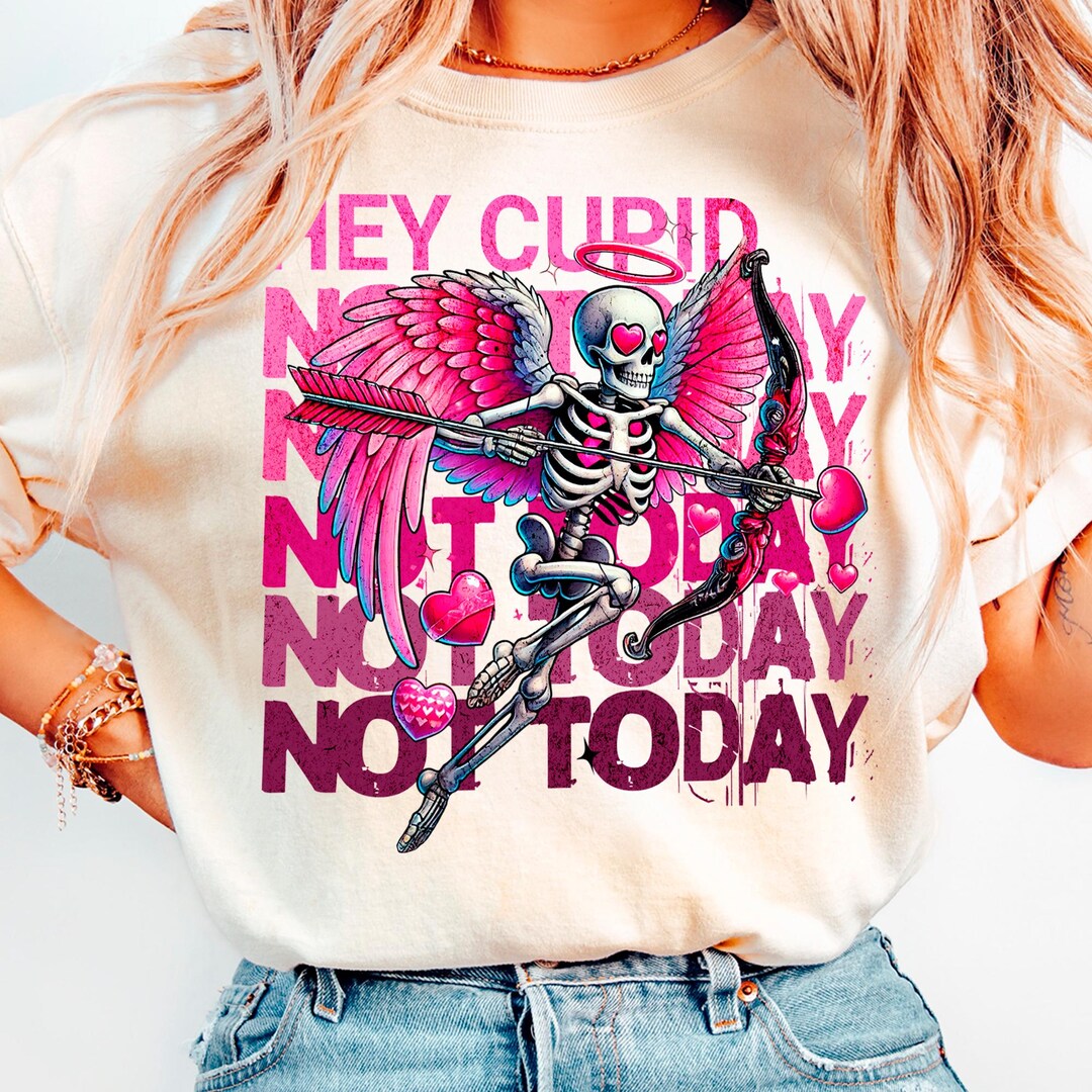 Hey Cupid Not Today Png, Cupid Skeleton Png, Cupid Png,happy Valentine ...