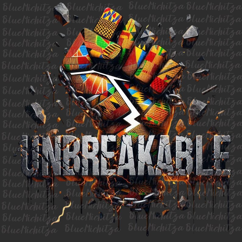 Unbreakable Black History Juneteenth PNG Black History Month PNG ...