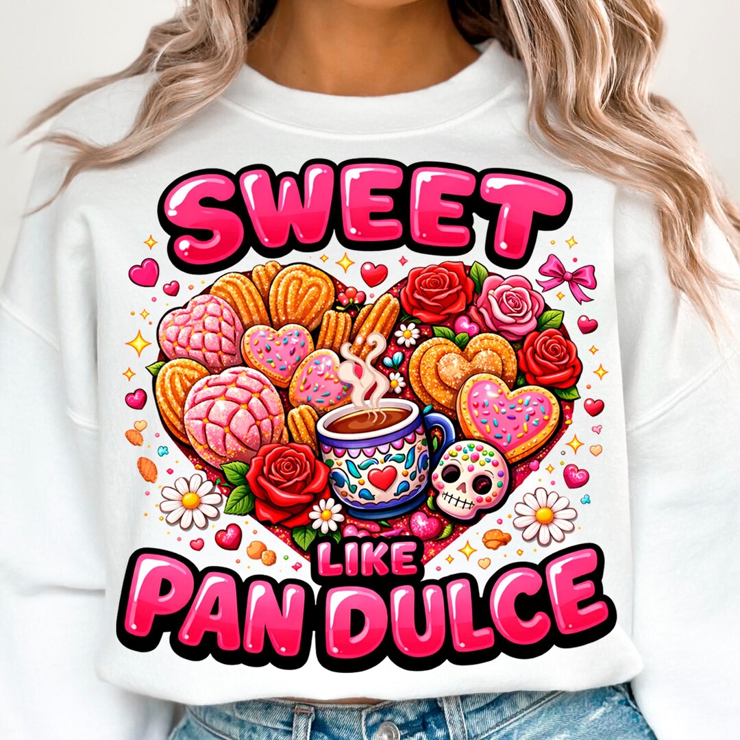Sweet Like Pan Dulce Png, Cute Png, Pan Dulce Lover Gift, Romantic ...