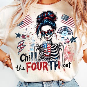 Chill the Fourth Out PNG 4th of July Png Collage Mom Skull Skeleton ...
