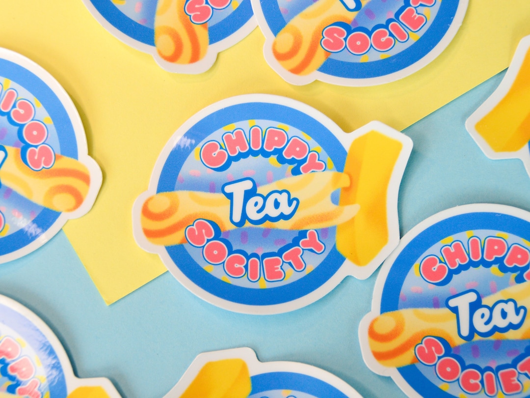 Chippy Tea Society Vinyl Sticker - British Slang, Northern Quote, Chip ...