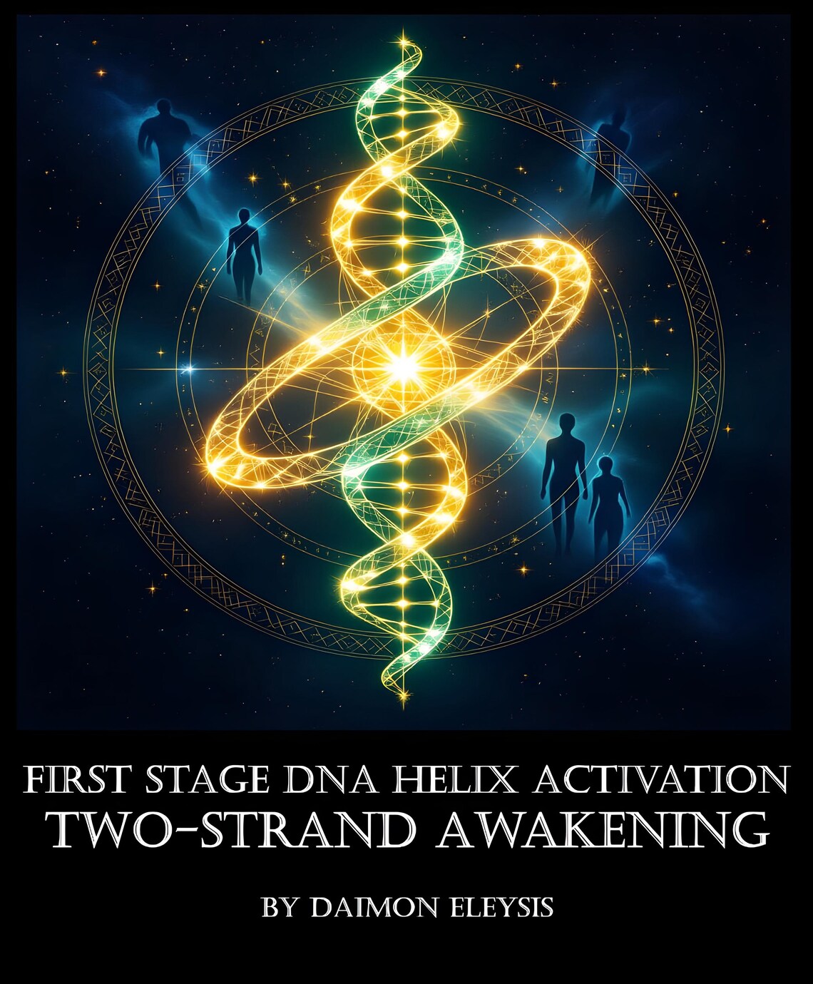 First Stage DNA Helix Activation – Two Strand Awakening, Dormant ...