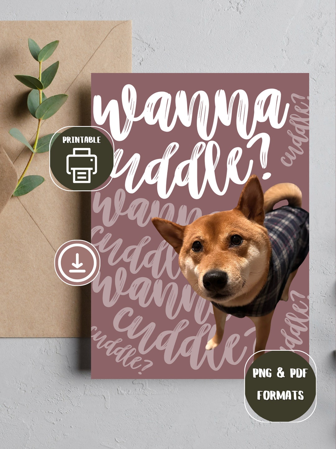 Shiba Inu Wanna Cuddle Valentines Day Greeting Card Printable Digital ...