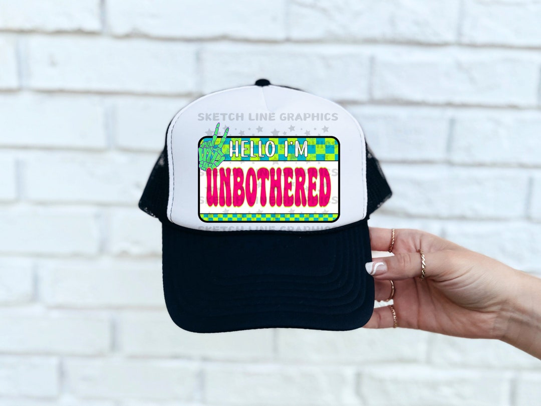 Unbothered Trucker Hat Patch Png Design, Trendy Neon Trucker Hat Patch Png Name Tag, Funny Png ...