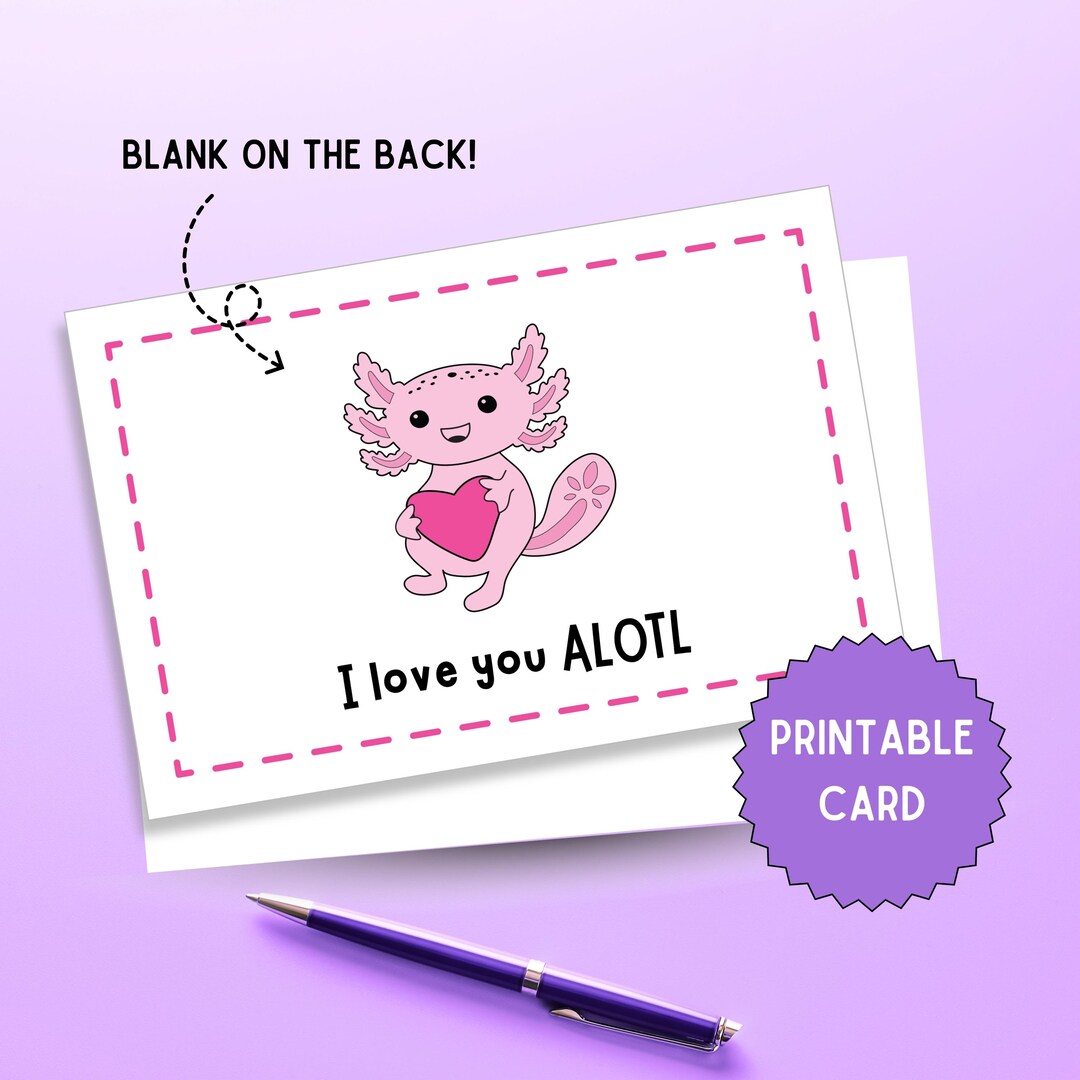 I Love You Alotl, Axolotl, Axolotl Printable, Valentine Card, Punny ...