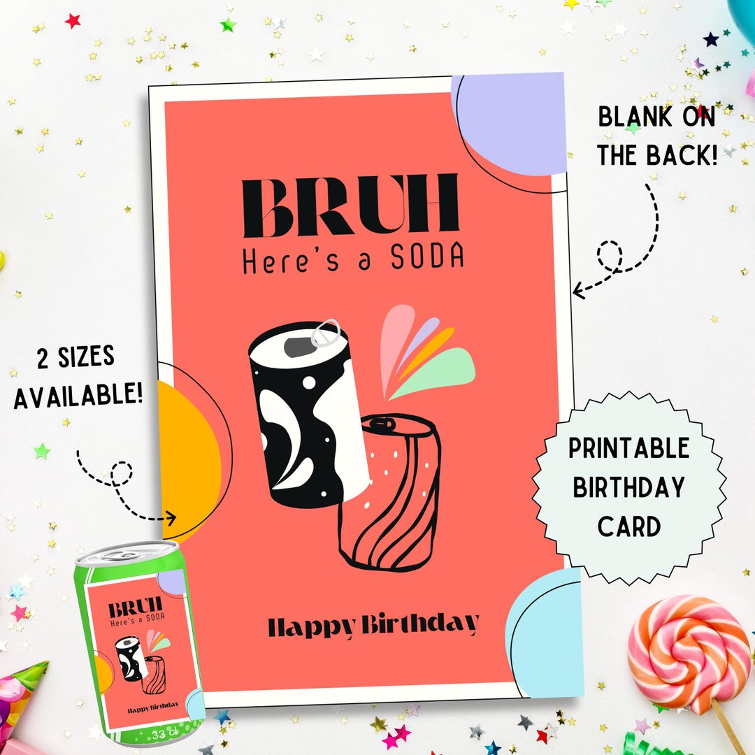 Funny 'bruh' Soda Birthday Card: Teen/tween Slang (printable) - Etsy