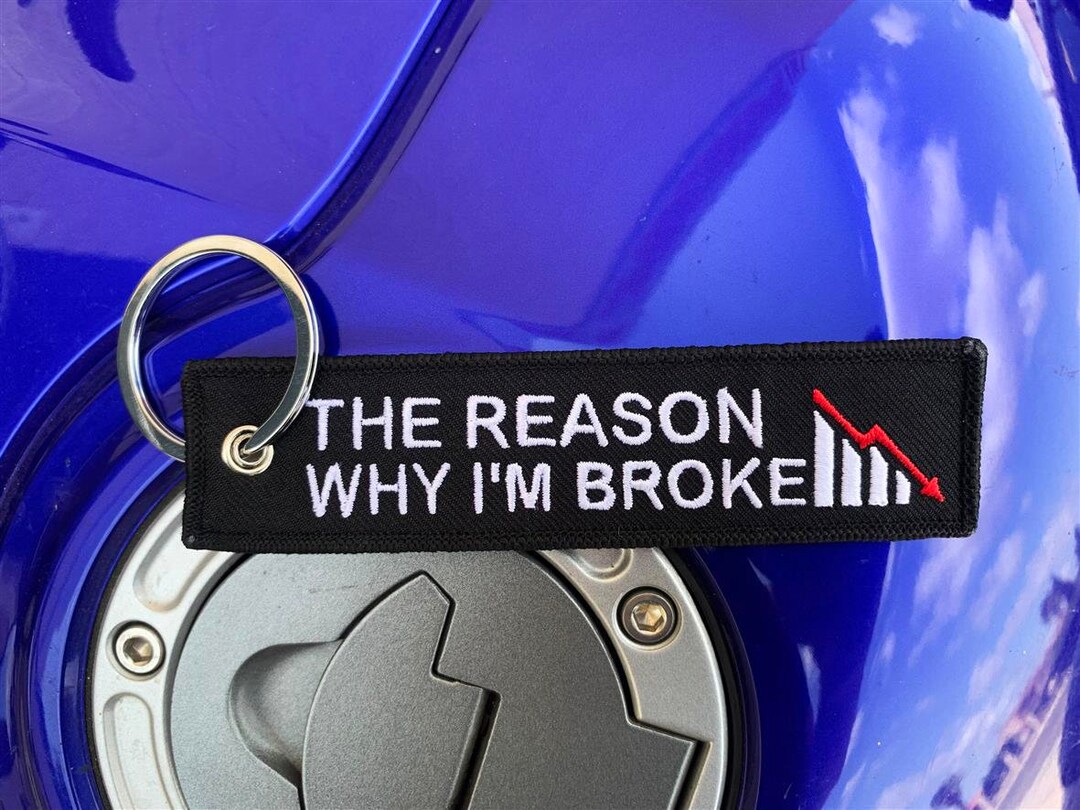 The Reason Why Im Broke Embroidered Fabric Key Tag Keychain for Him for ...