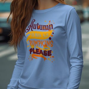 Funny Fall Autumn T Shirt With Leaves and Pumpkins Please Design ...