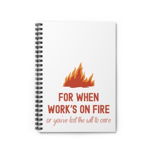 Emotional Support Dumpster Fire - Work's on Fire Notebook Gift - Unique ...