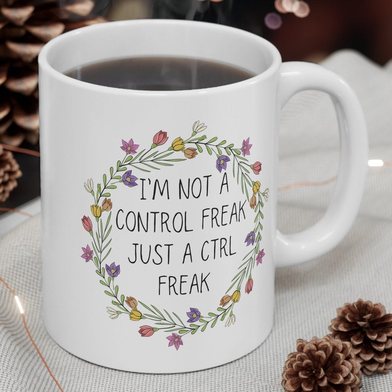 Spreadsheet Control Freak Excel Mug, Funny Spreadsheet Coffee Mug ...