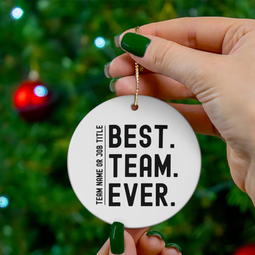 Customized Best Team Ever Ornament, Teammate Ornaments, Team Name ...