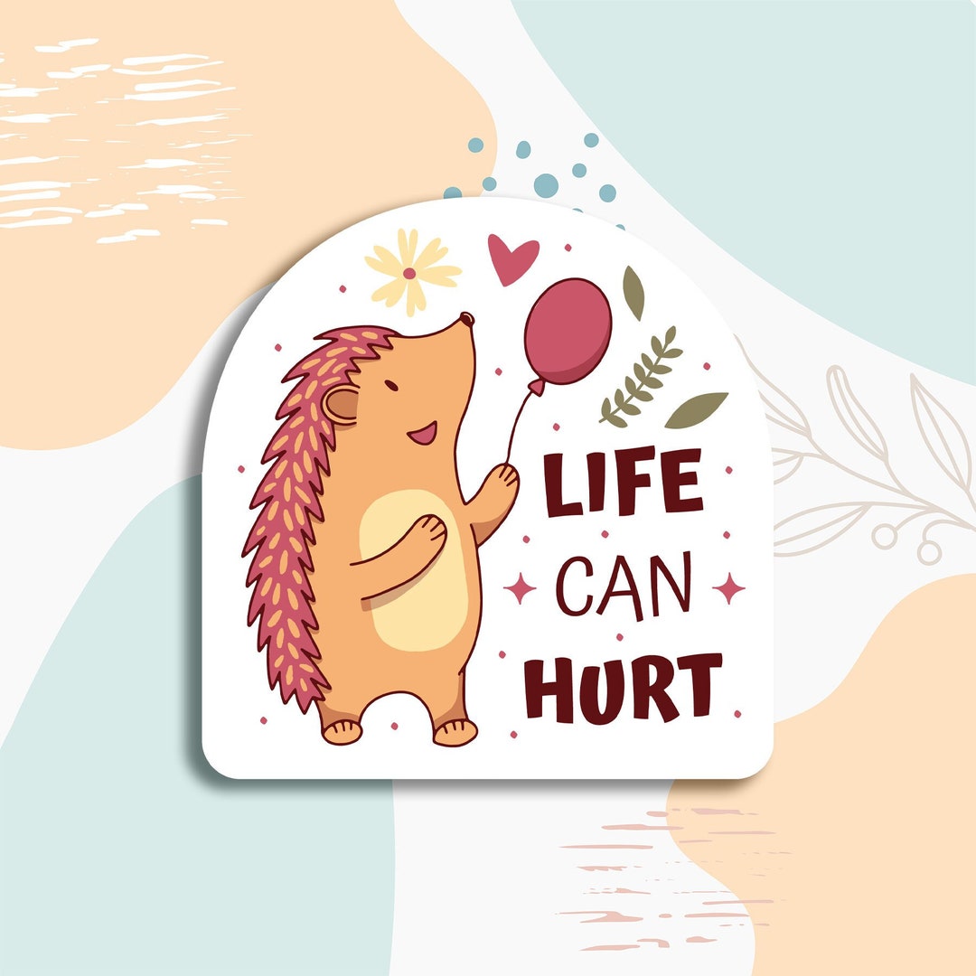 Life Can Hurt Sticker, Motivational Sticker, Cute Sticker, Waterproof ...