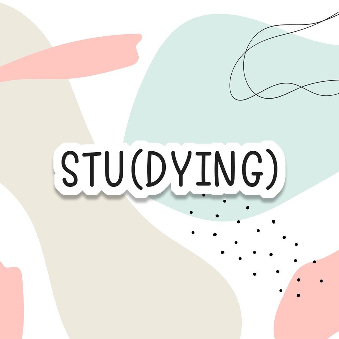Studying Sticker, Funny Stickers, Laptop Decals, Tumbler Stickers ...