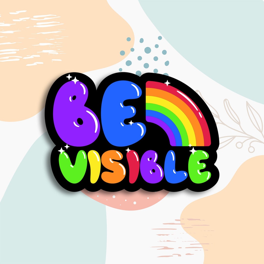 Be Visible Sticker, Lgbtq Sticker, Planner Sticker, Pride Laptop ...