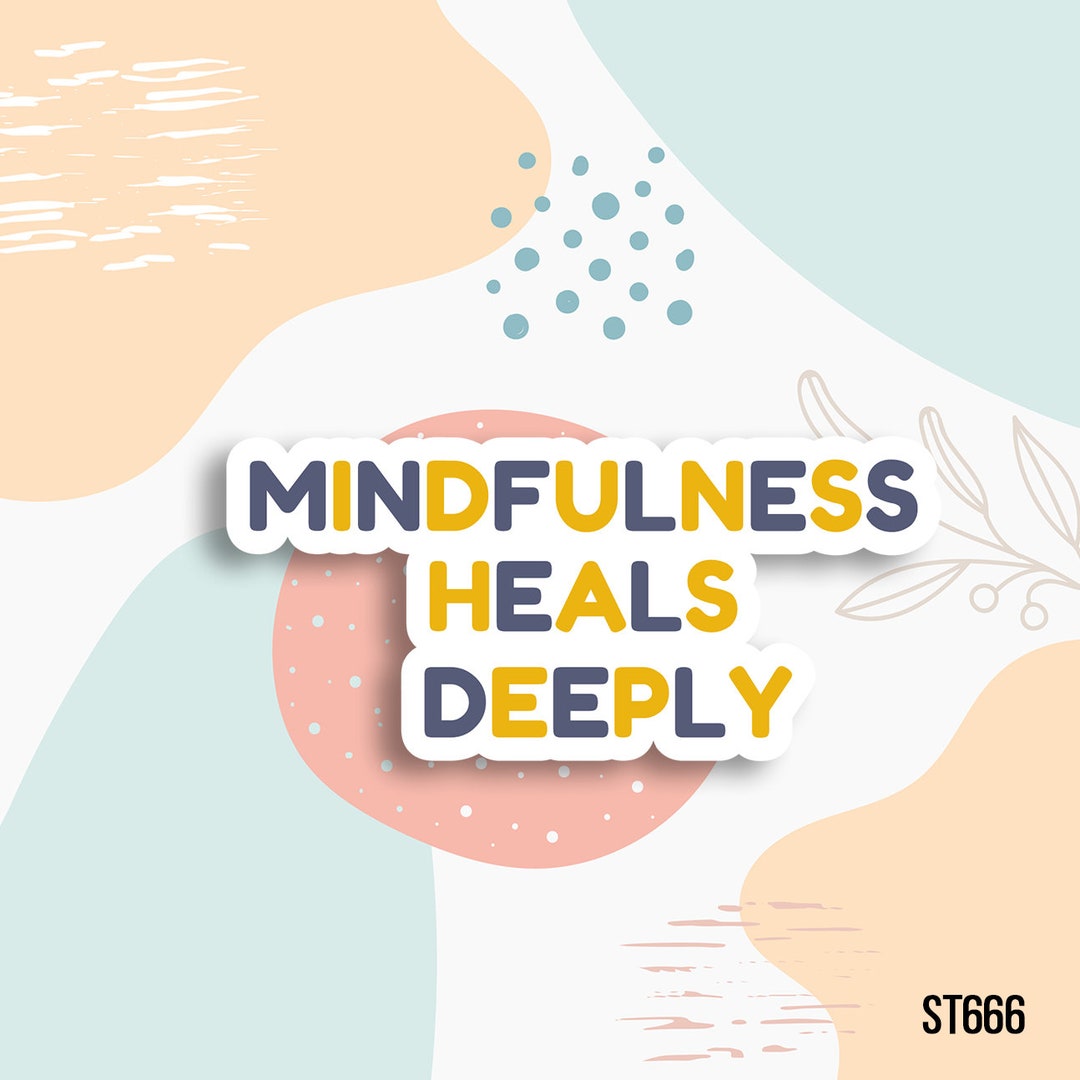 Mindfulness Heals Sticker, Mental Health Sticker, Water Bottle Sticker ...