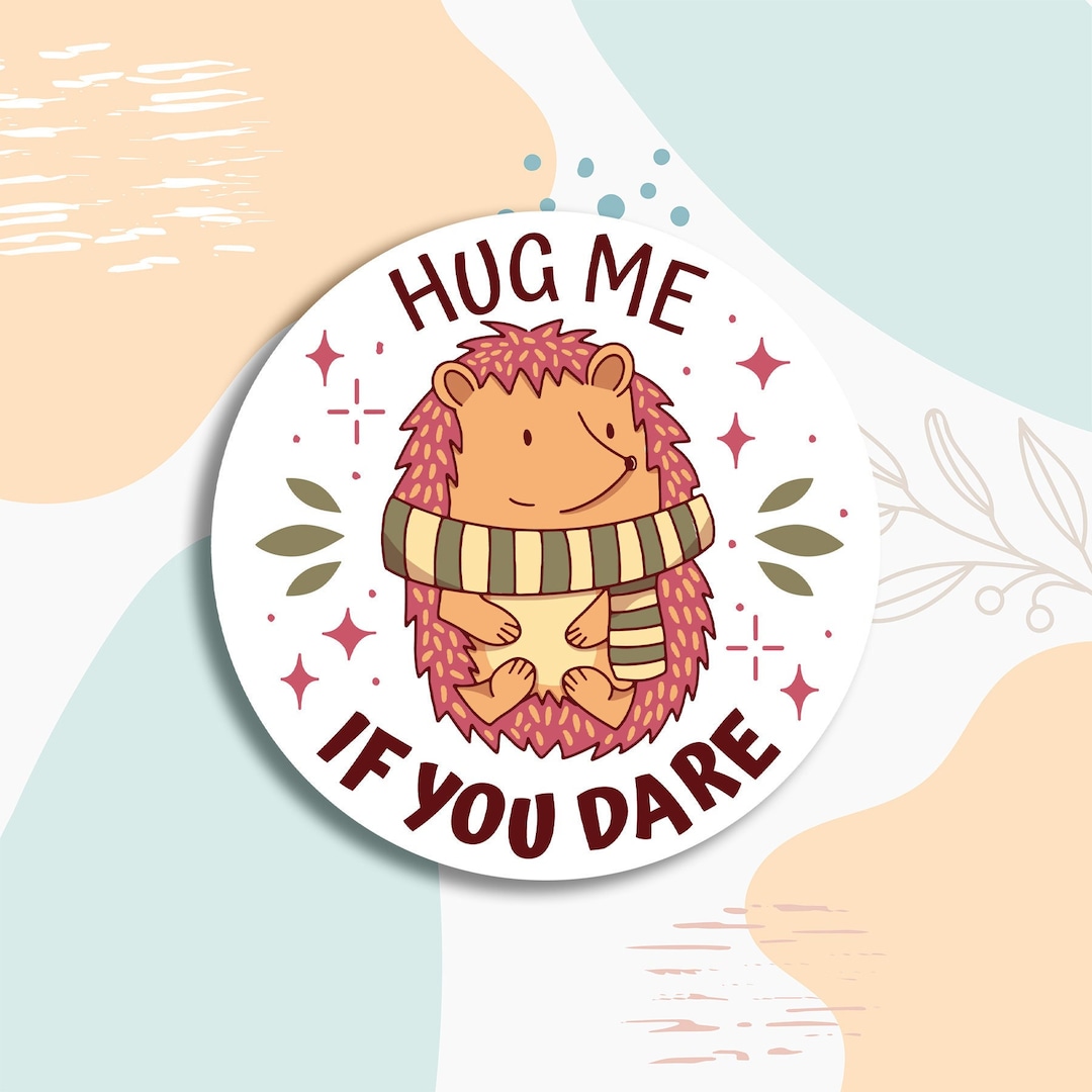 Hug Me If You Dare Sticker, Motivational Sticker, Cute Sticker ...