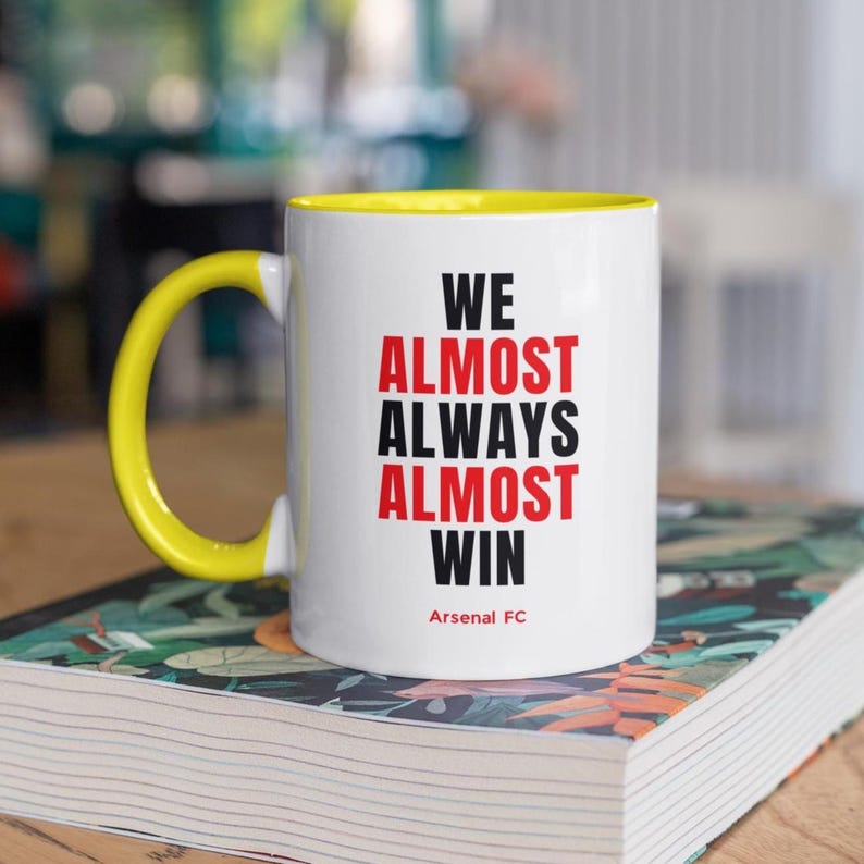 Arsenal FC Almost Winning Mug Funny Football Cup Gunners Fan Humour ...