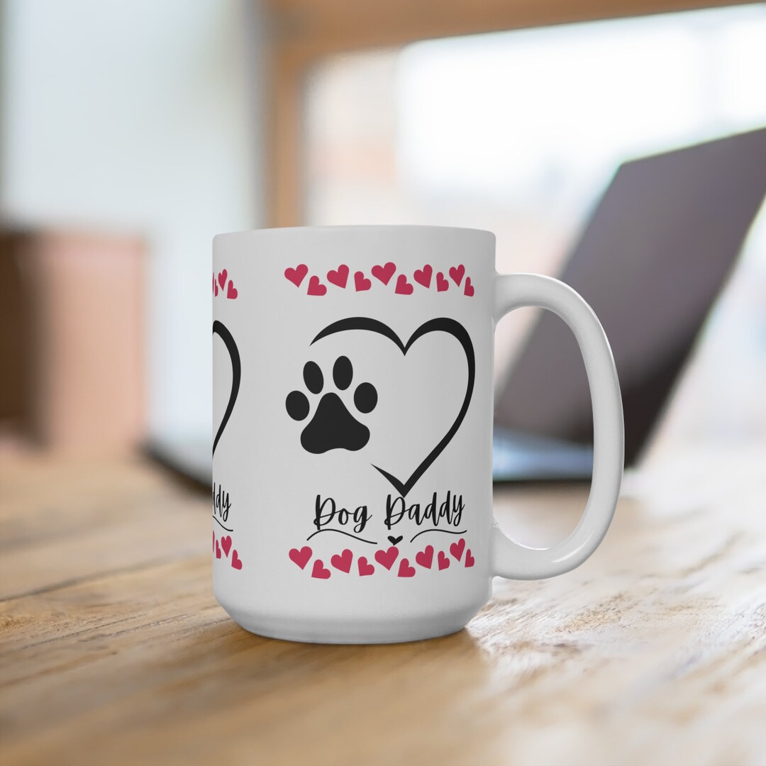 Dog Dad Mug Fathers Day Dog Mugs 15oz Mug Dog Dad Dog Dad Gift Dog ...