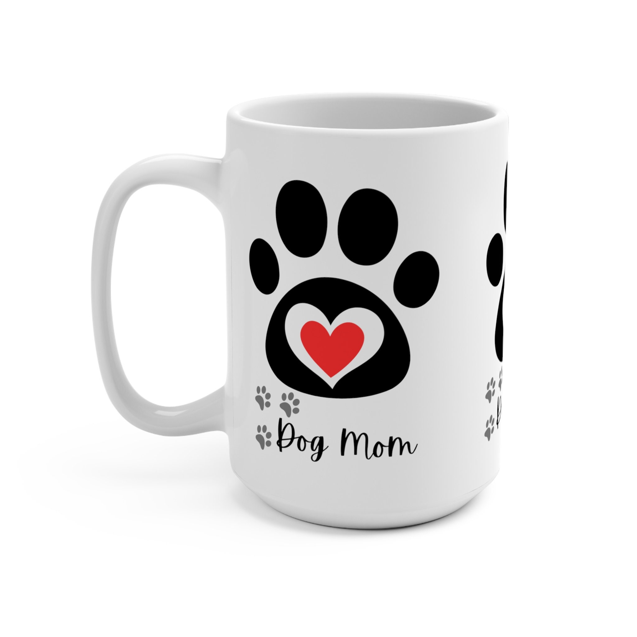 Dog Mom 15oz Mug Dog Lover Gift Ideas Dog Mom Gifts Dog Coffee Mug Dog ...