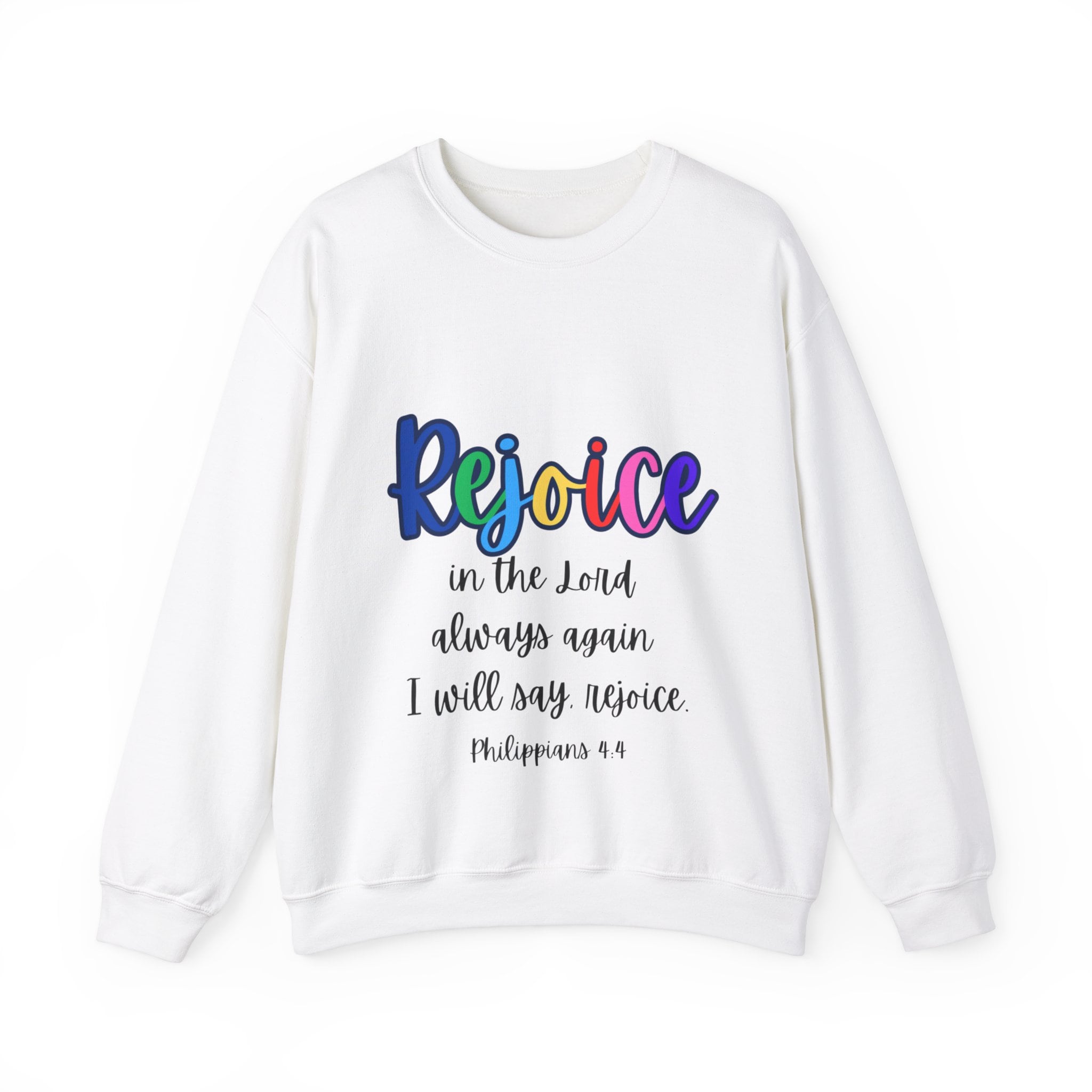 Rejoice in the Lord Christian Gift Scripture Sweatshirt Philippians 44 ...