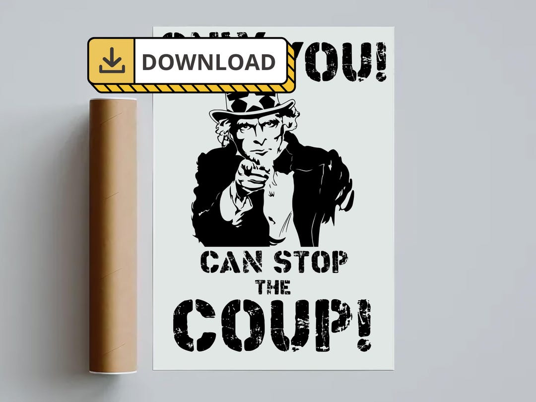 Digital Printable Protest Sign - Only You Can Stop the Coup Protest ...