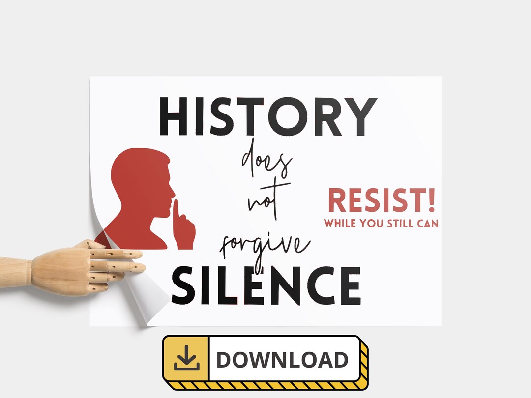 Protest Sign: History Does Not Forgive Silence - Political Activism Art ...