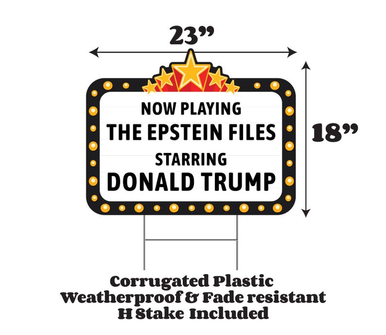 Epstein Files Starring Donald Trump Yard Sign: Anti-trump Political ...