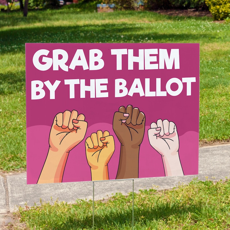 Grab Them by the Ballot Sign - Etsy