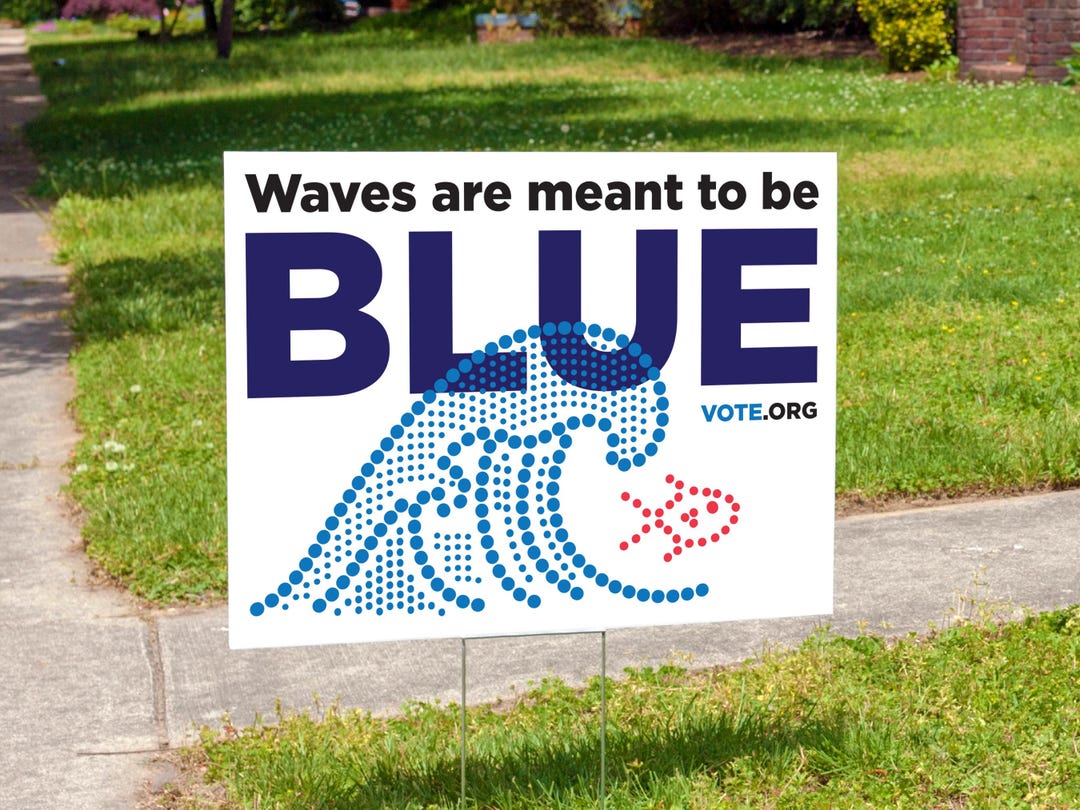 Waves Are Meant to Be Blue Yard Sign: Midterm Elections Liberal ...