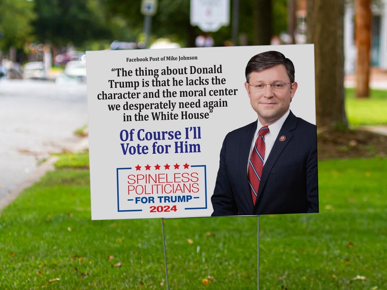 Spineless Politicians for Trump Mike Johnson Double Sided Quick ...