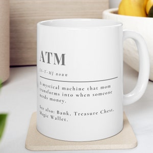 ATM Definition Ceramic Mug, 11oz Mug, Ceramic Cup, Gift Idea ...