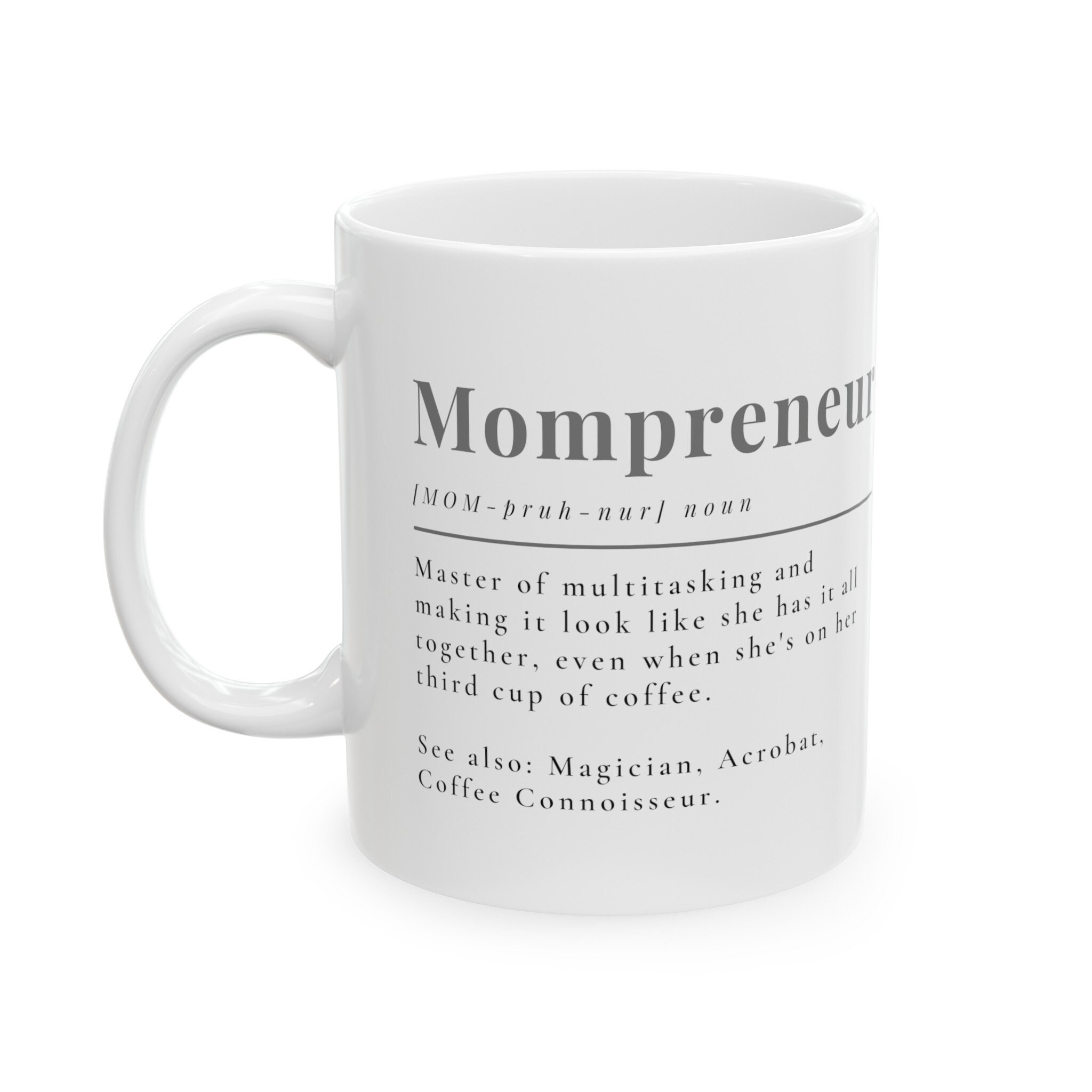 Mompreneur Definition Ceramic Mug, 11oz Mug, Ceramic Cup, Gift Idea ...